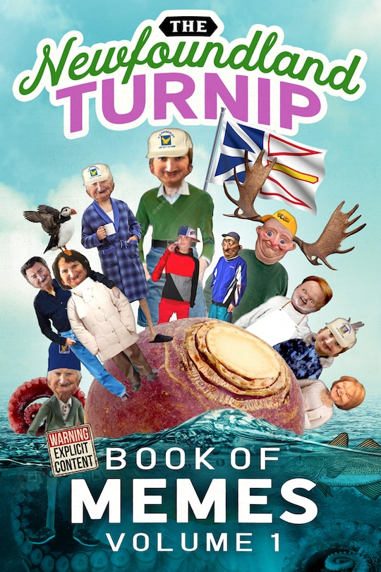 The Newfoundland Turnip Book of Memes: Volume 1 – The Seed Company by E ...